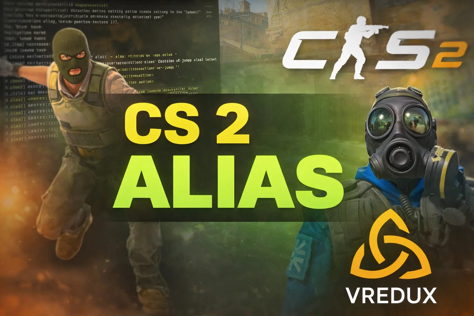 Alias command in CS2 (CS:GO) | VREDUX.COM
